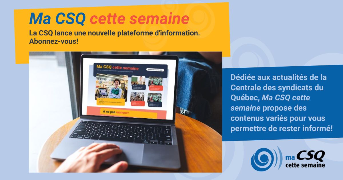 La CSQ lance une nouvelle plateforme d’information – Centrale des ...