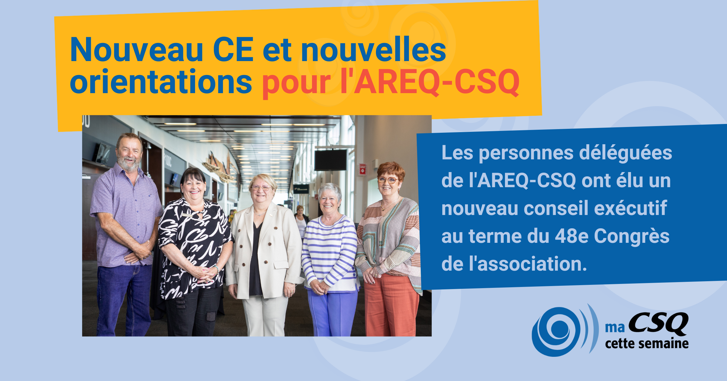 Un nouveau conseil exécutif pour l’AREQ-CSQ – Centrale des syndicats du ...
