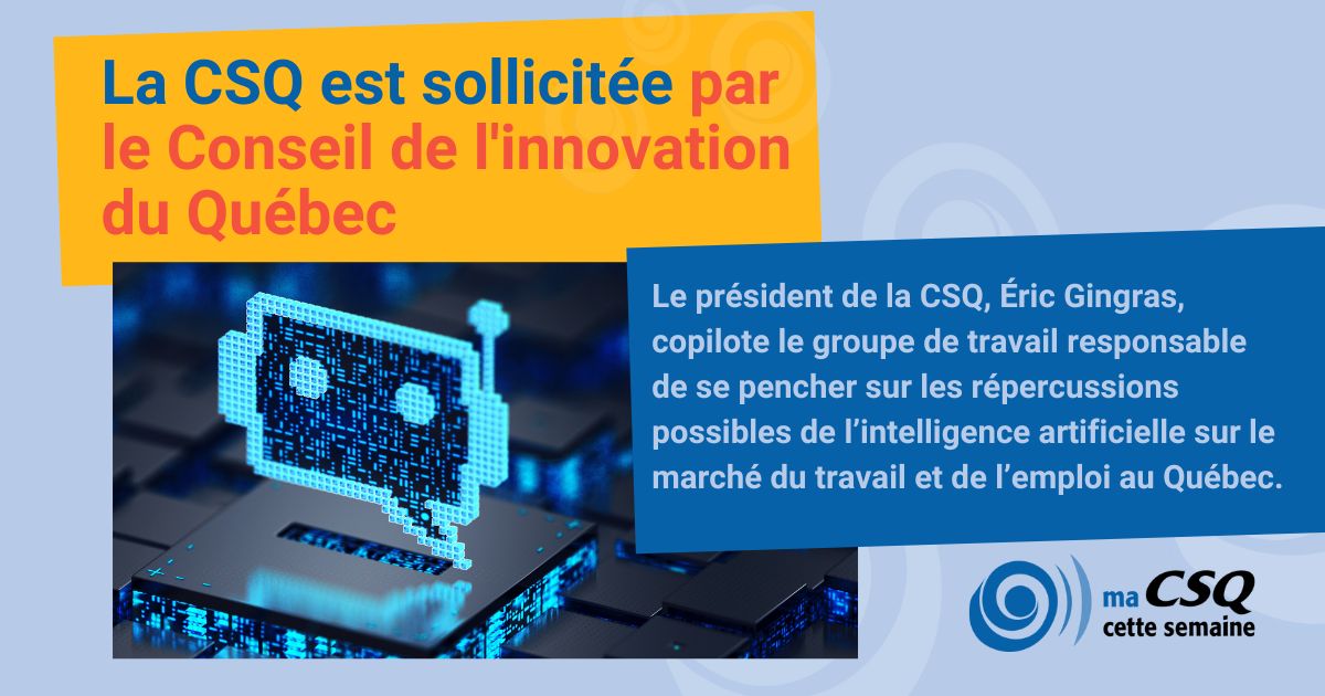 La CSQ prend part à la réflexion collective sur l’IA – Centrale des ...