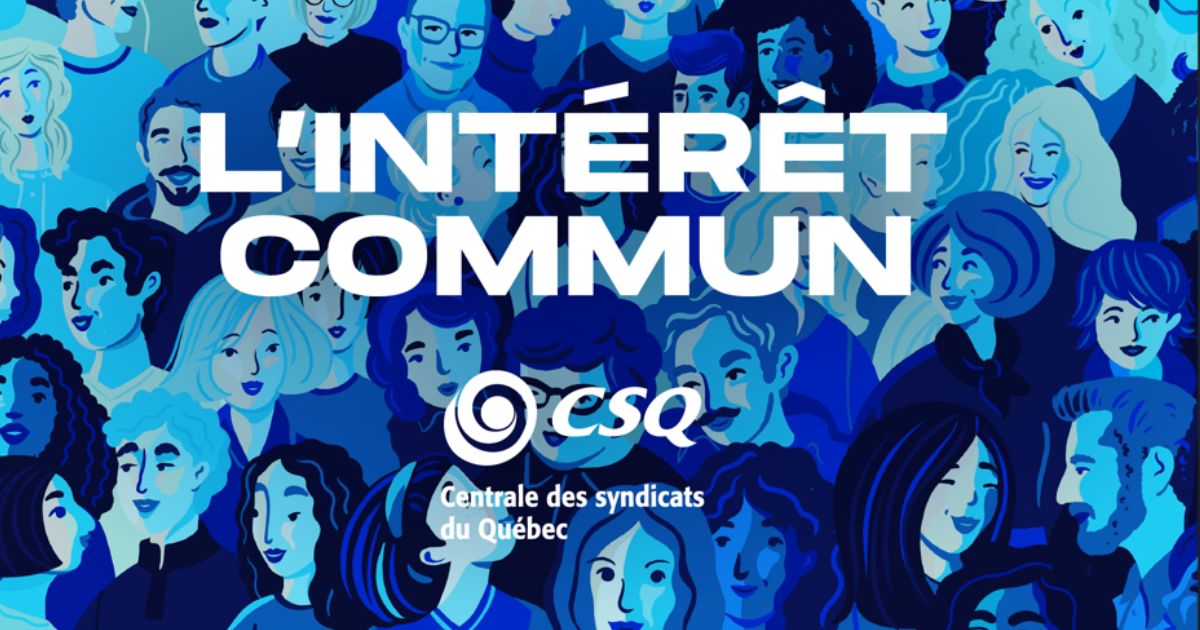 La CSQ lance une nouvelle campagne de notoriété – Centrale des ...