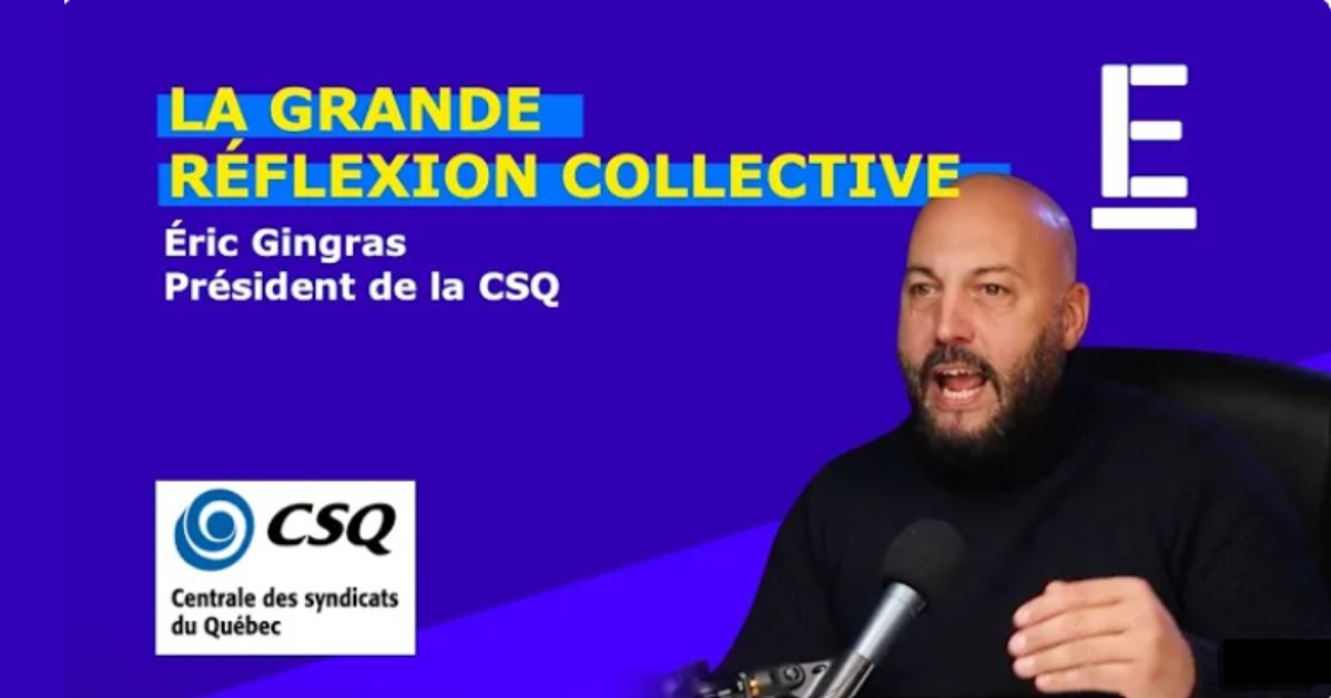 Éric Gingras au balado Les engagés publics – Centrale des syndicats du Québec (CSQ)